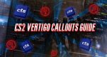 CS2 Vertigo Callouts - Learn All Vertigo Map Callouts