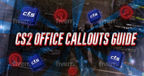 CS2 Office Callouts - Learn All 2025 Office Map Callouts