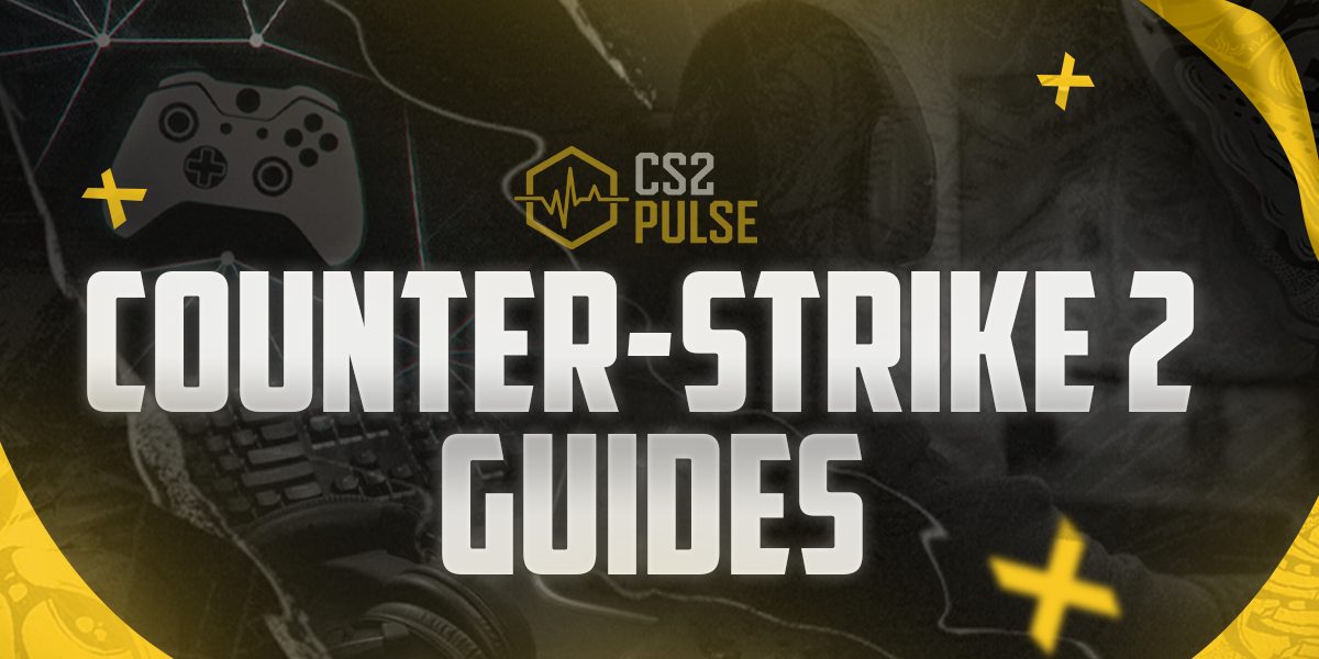 Counter-Strike 2 Guides - CS2 Pulse