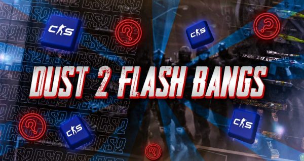 CS2 Dust 2 Flashbangs Guide - Learn the Best Dust 2 Flash Spots