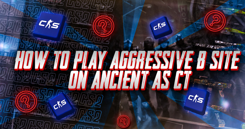 How to Play Aggressive B Site on Ancient as CT - CS2 Lesson by v1dma