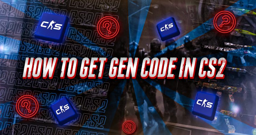 How to Get Gen Code In CS2?